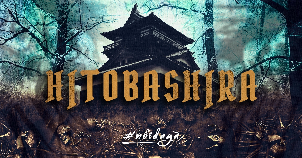 Hitobashira – Khi con người trở thành vật hiến tế cho các công trình