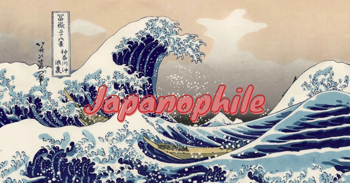 Japanophile: Có một tình yêu mãnh liệt với Nhật Bản | KILALA