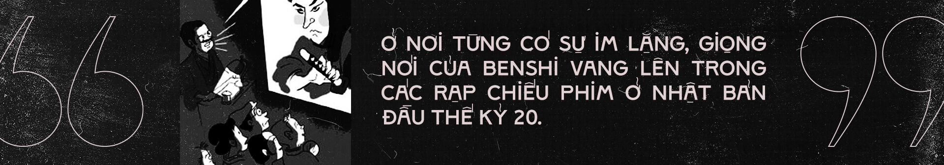 Benshi - Tiếng nói của phim câm Nhật Bản
